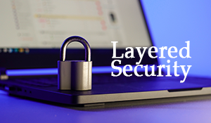 Your Guide to Stronger Cybersecurity: PCS Layered Security