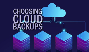 Choosing a Cloud Backup